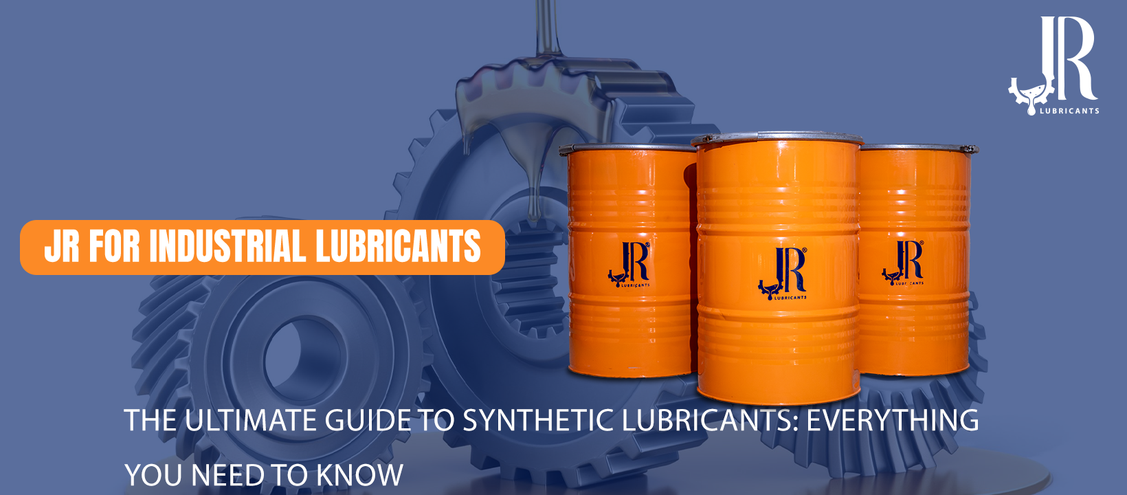 The Ultimate Guide to Synthetic Lubricants: EverythingYou Need to Know ...